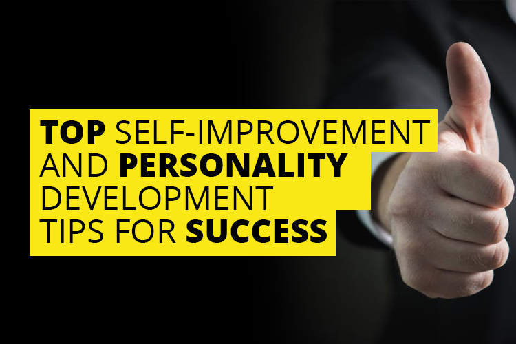 Top Self-Improvement And Personality Development Tips For Success