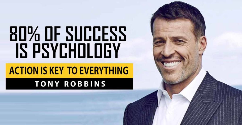 80% Of Success is Psychology - Tony Robbins
