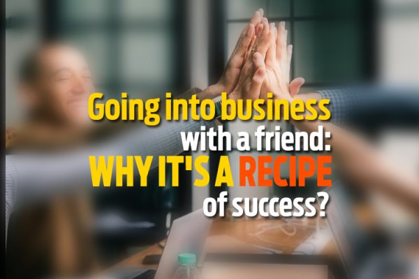 Going into business with a friend: Success or a failure?