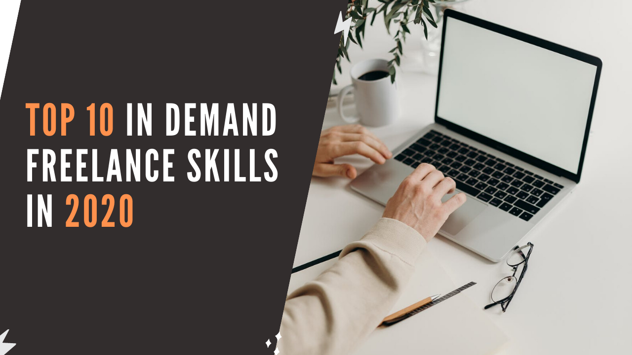 Top 10 in demand freelance skills in 2020 | Being Guru