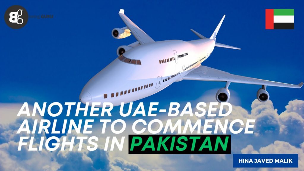 Another UAE-based Airline to Commence Flights in Pakistan