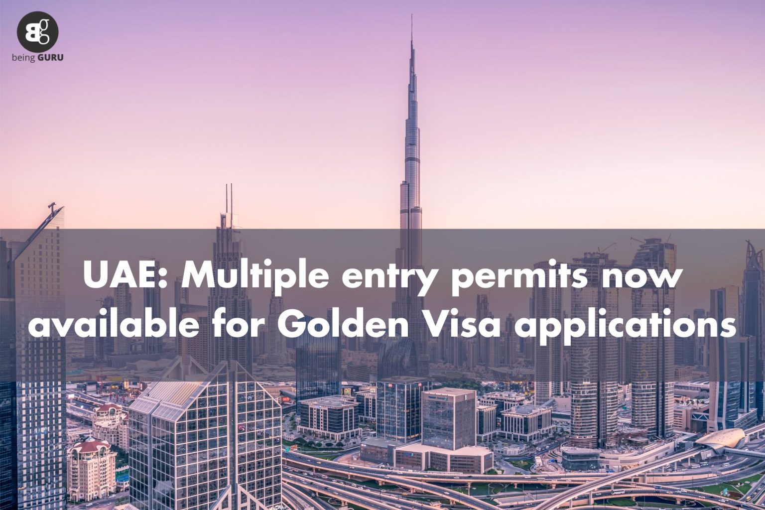 UAE Offers Multiple Entry Permits for Golden Visa Seekers