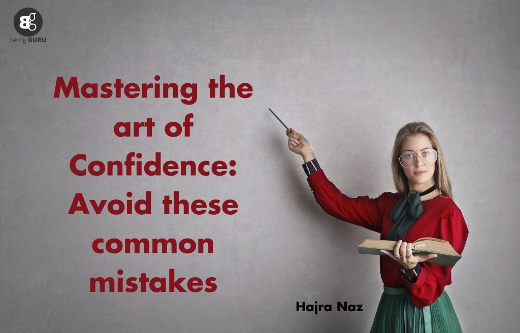How to avoid common mistakes when mastering confidence?