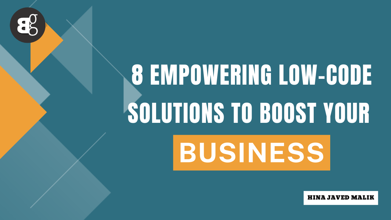 8 Empowering Low-Code Solutions to Boost Your Business