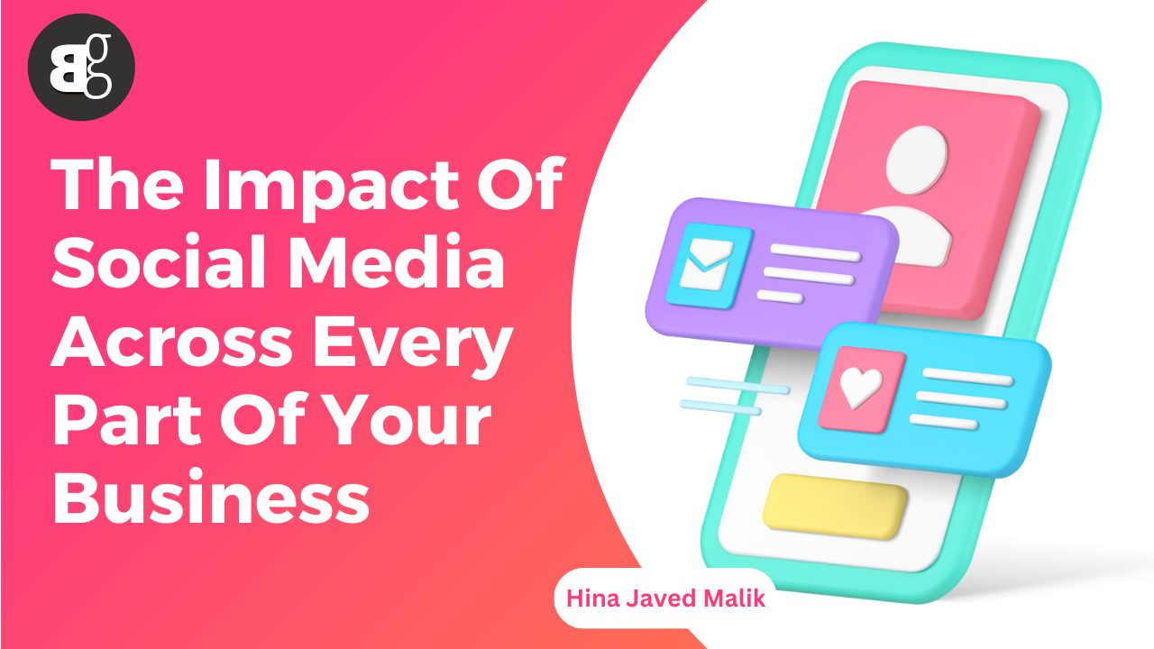 Impact Of Social Media Across Every Part Of Your Business