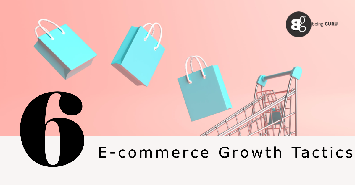 6 E-commerce Growth Tactics You Can Use Today