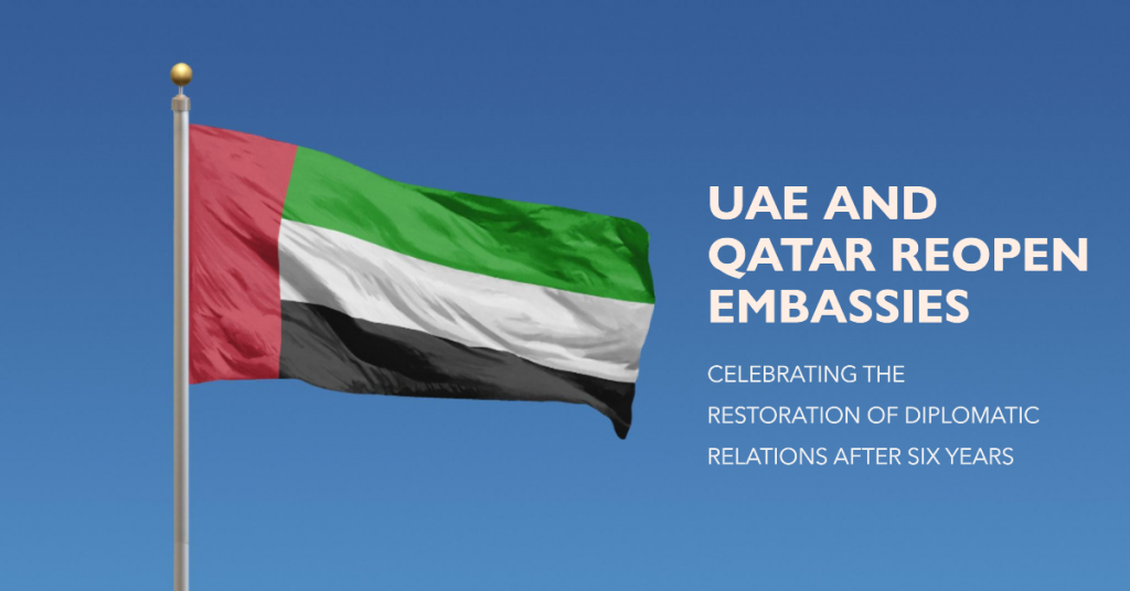 After six years, UAE and Qatar reopen their embassies