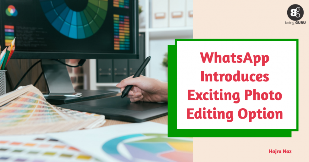 WhatsApp Unveils Powerful Editing Tools for Stunning Images.