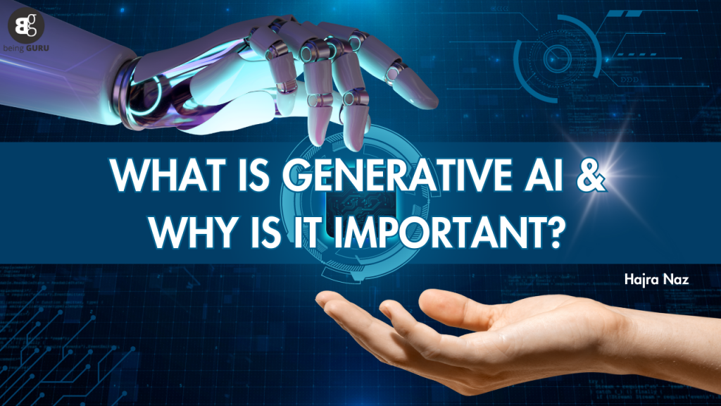 What is Generative AI and Why is it Important?