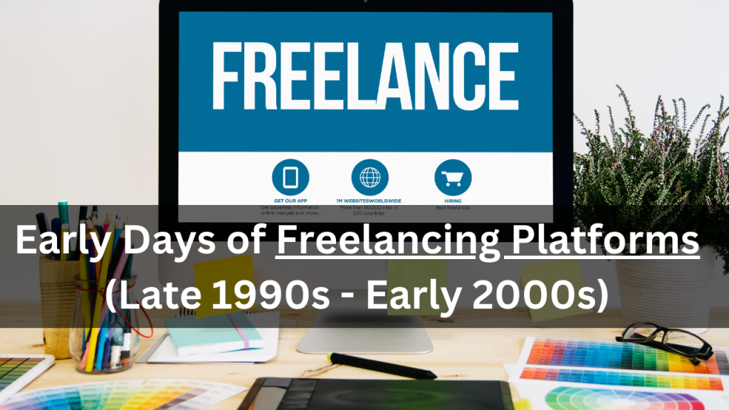 Freelancing Platforms Evolution: Pioneers to Market Leaders