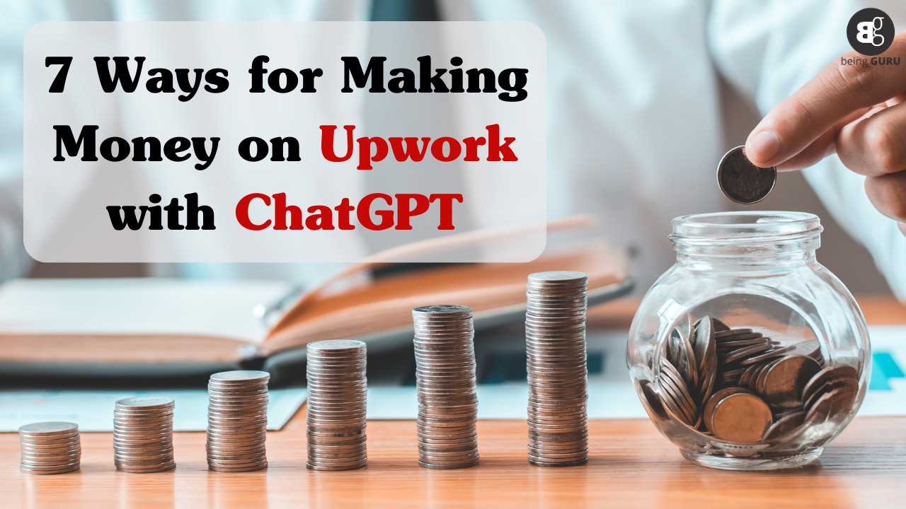 7 Was for Making Money on Upwork with ChatGPT