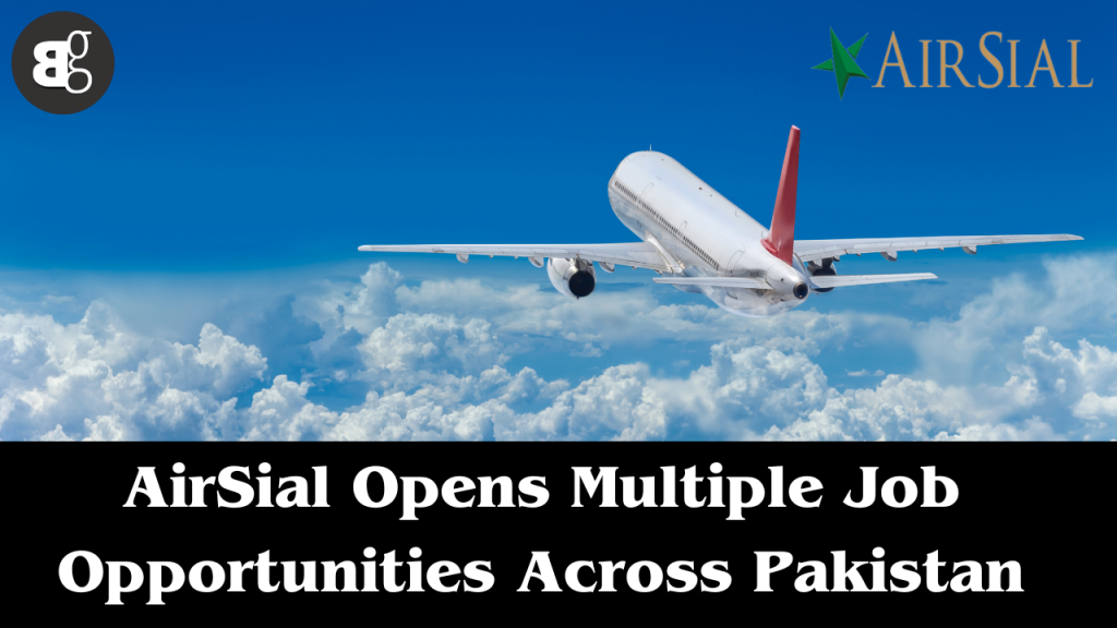 AirSial Opens Multiple Job Opportunities Across Pakistan