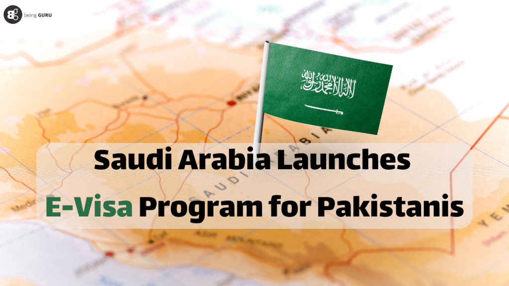 Saudi Arabia Launches E- Visa Program for Pakistanis.