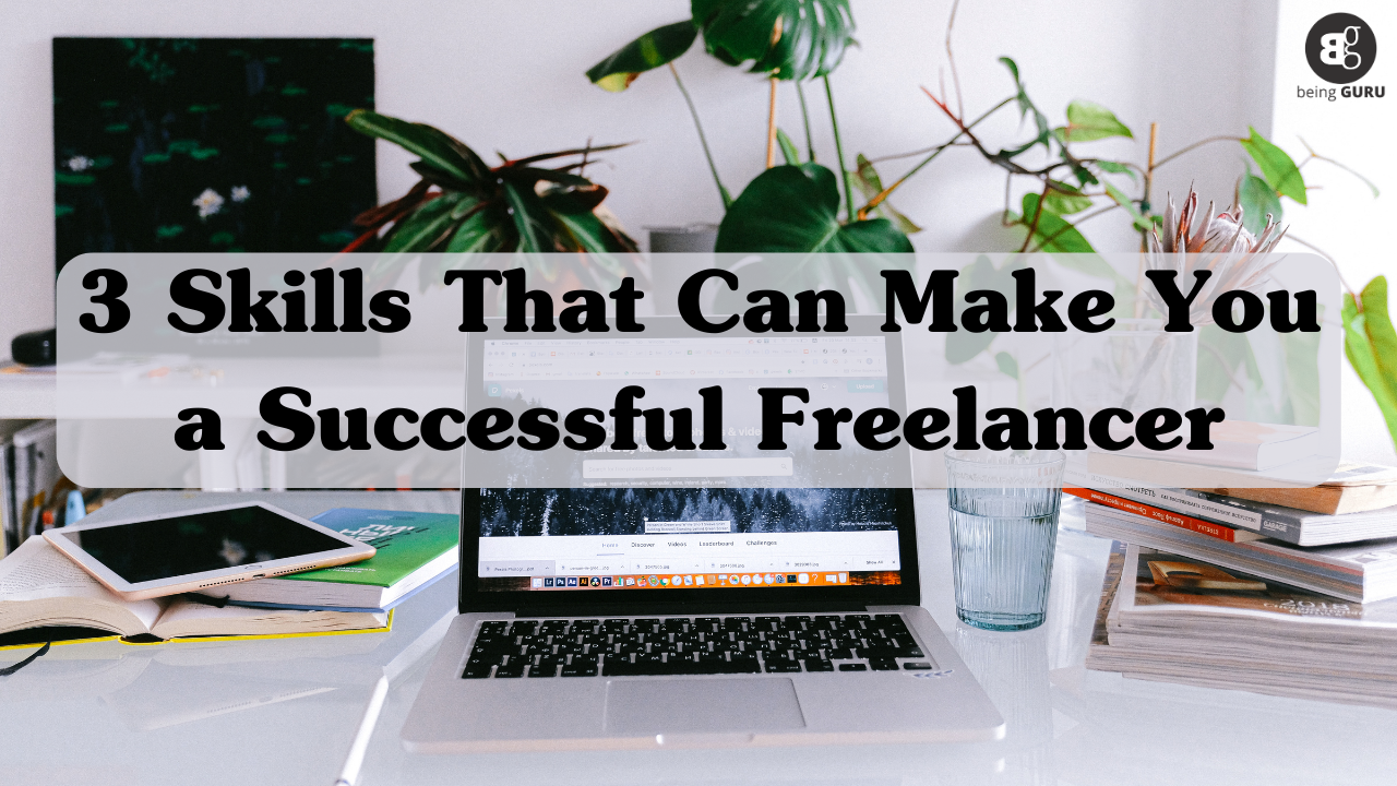 Skills That Can Make You a Successful Freelancer.