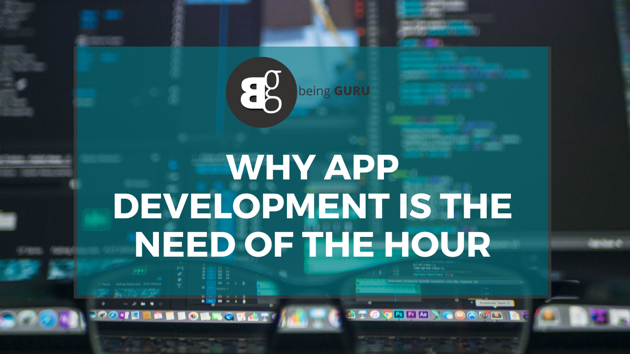 Why App Development is the Need of the Hour