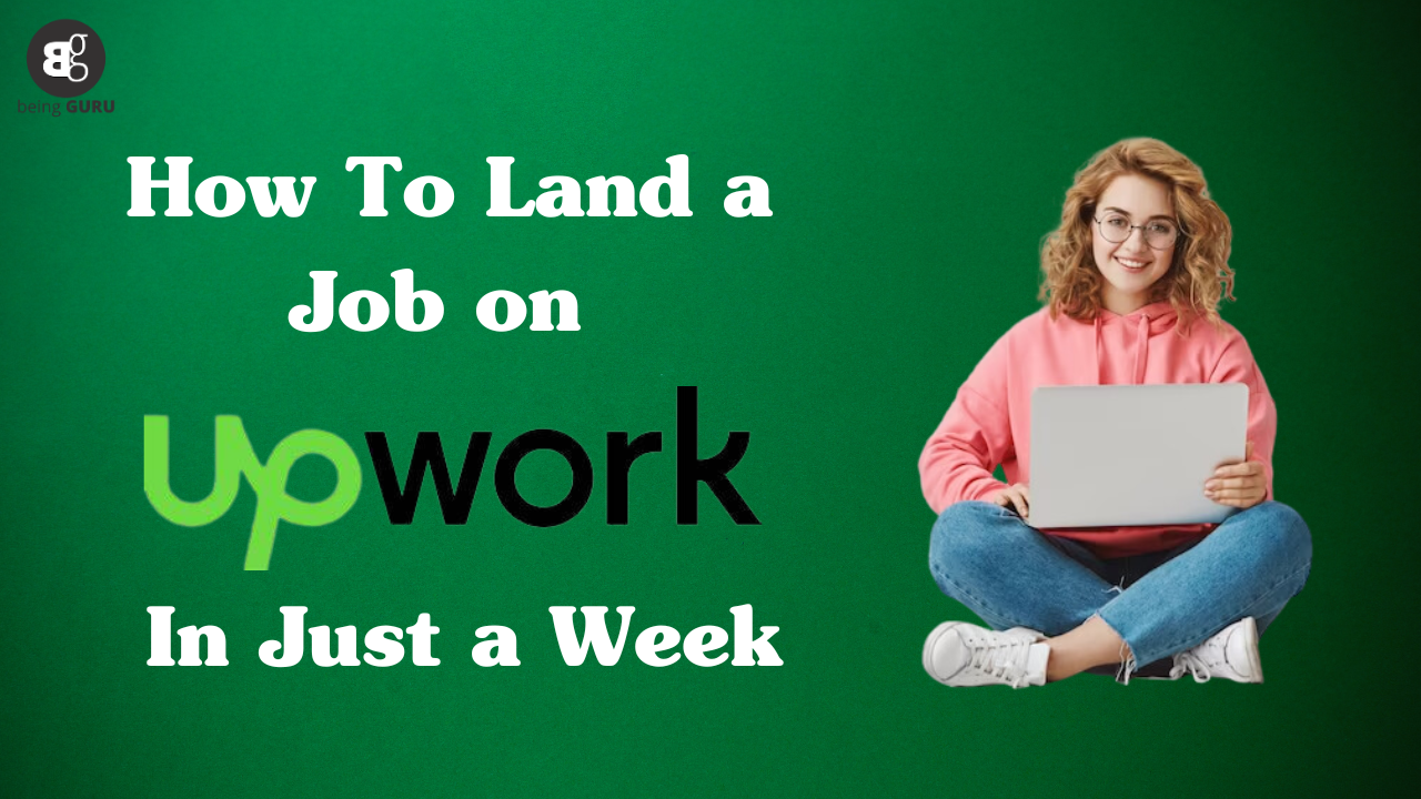 How To Land a Job on Upwork in Just a Week