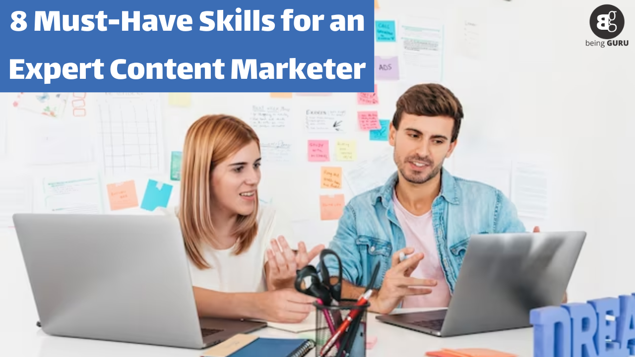 8 Must-Have Skills for an Expert Content Marketer