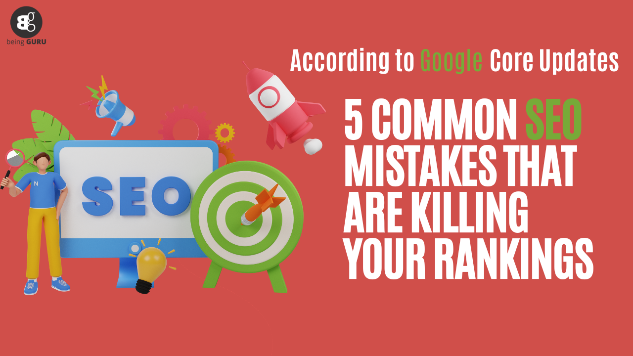 5 Common SEO Mistakes That Are Killing Your Rankings