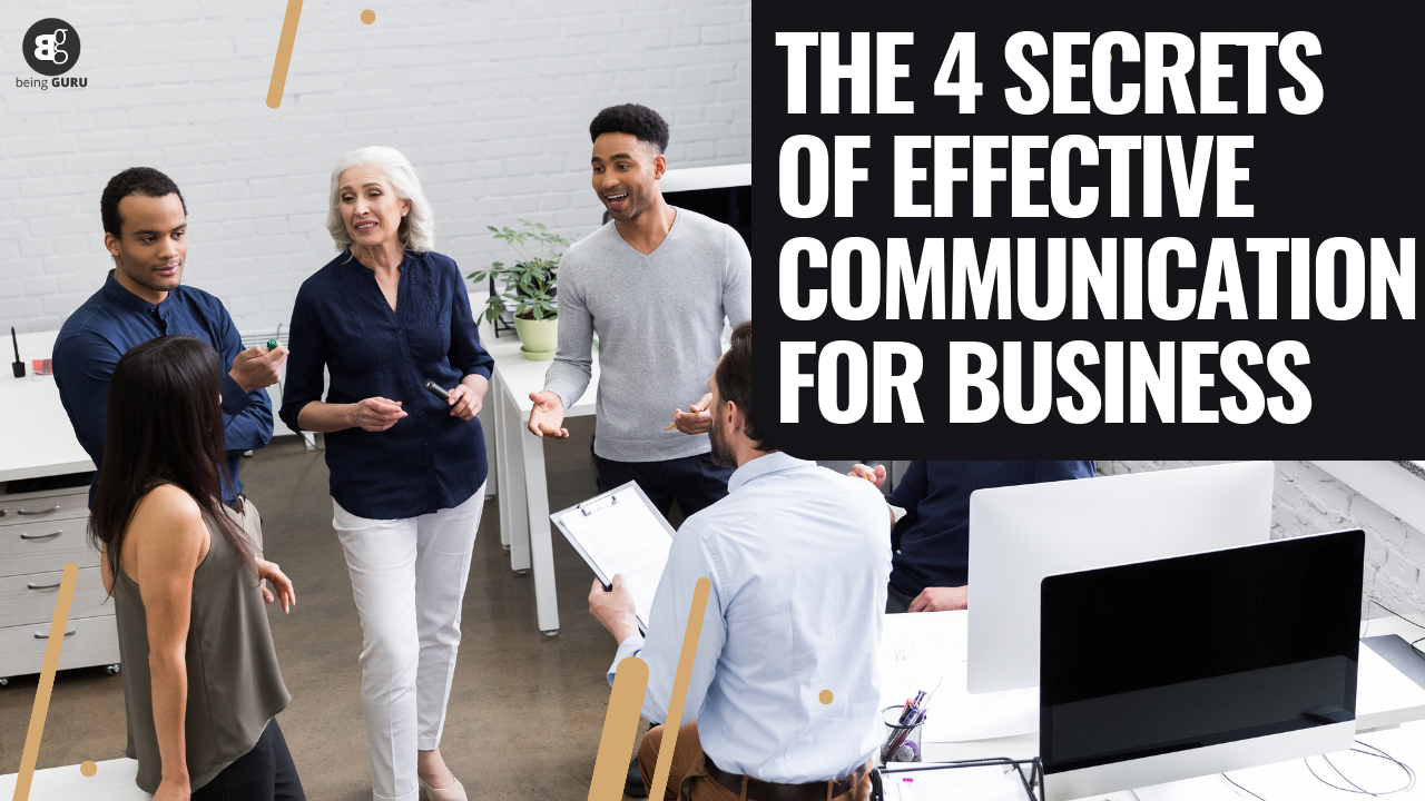 The 4 Secrets of Effective Communication For Business