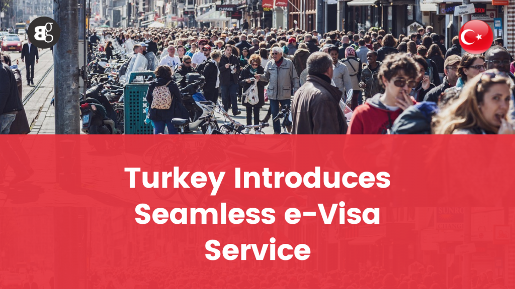 Turkey Introduces Seamless e-Visa Service | Quick Guide