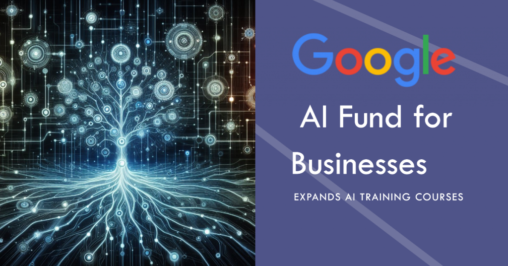 Courses for AI training expanded by Google AI Fund
