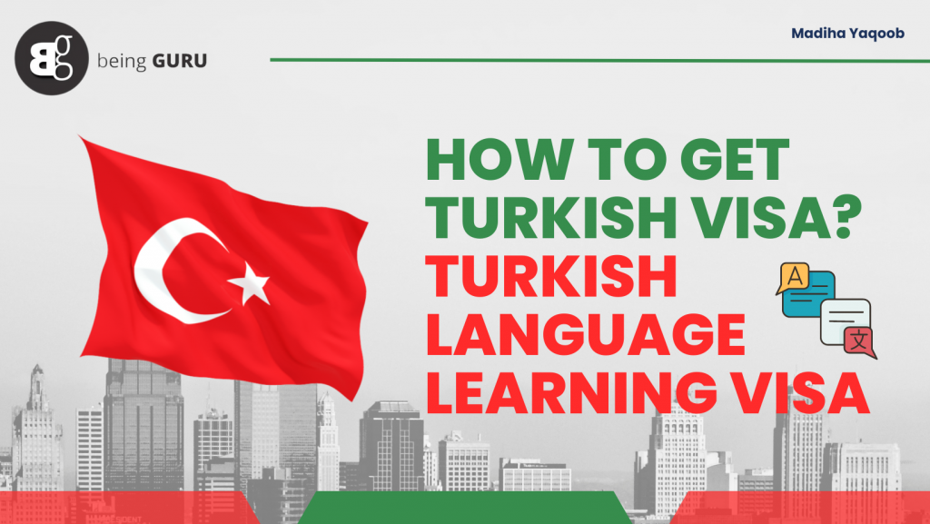 How to get Turkish Visa? Turkish Language Learning Visa