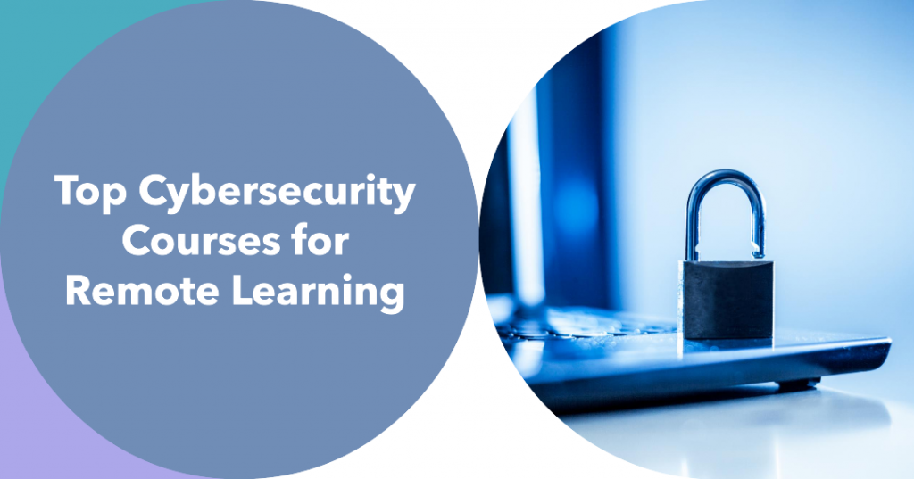 Online Cybersecurity Courses for Remote Learning