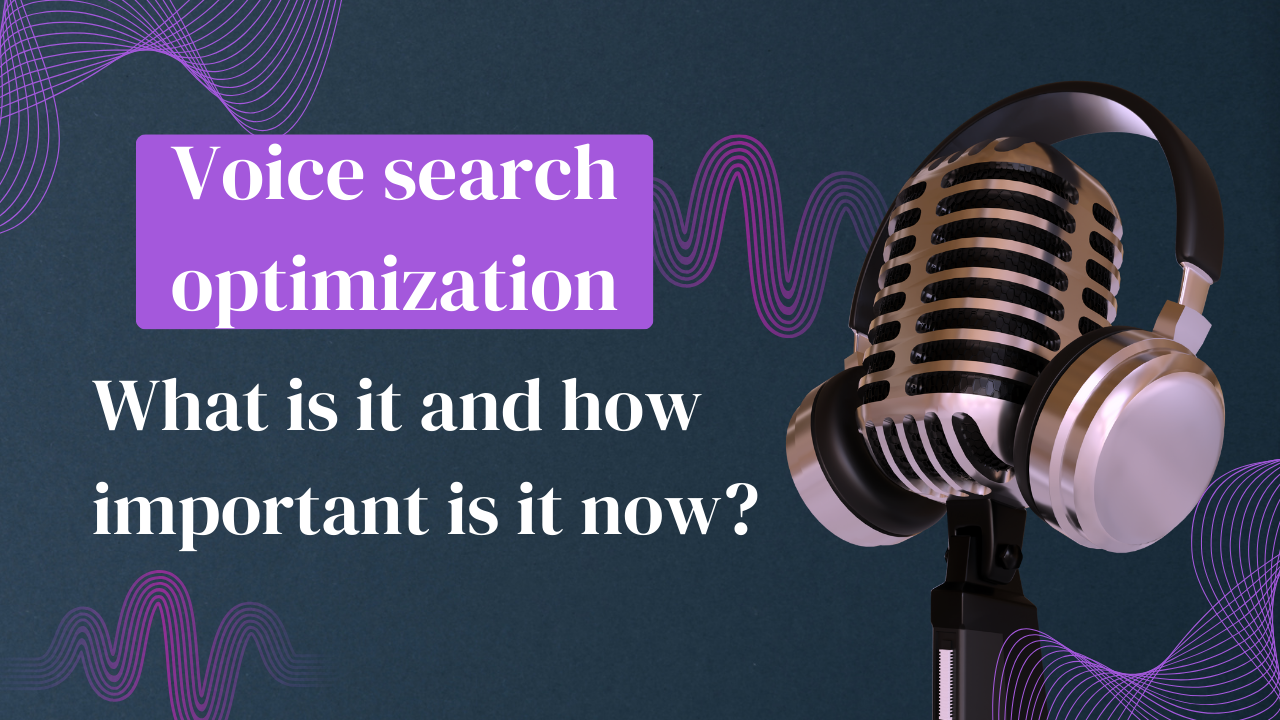 What is Voice search optimization and why it is important?