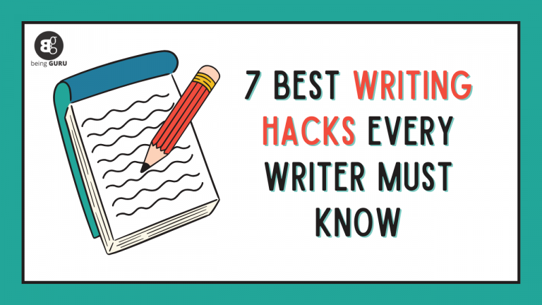 7 Best Writing Hacks Every Writer Must Know