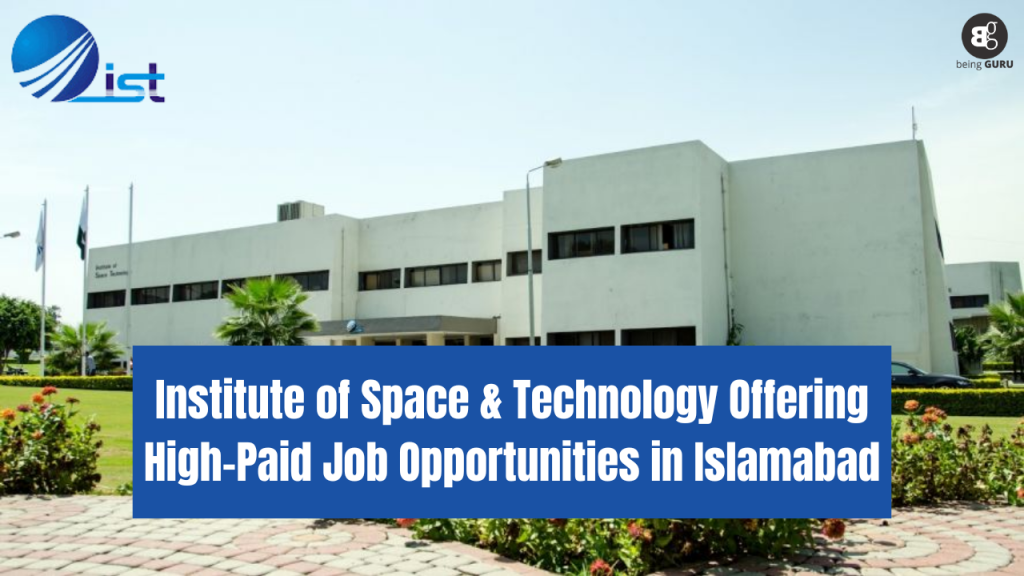 Institute of Space & Tech Offers High-Pay Jobs in Islamabad.