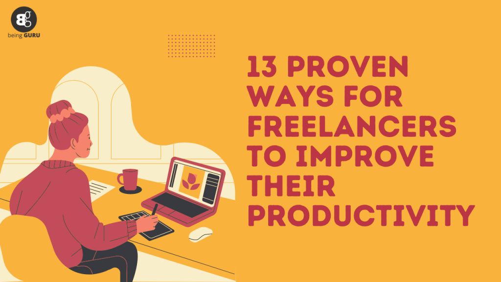 All About Freelancing: Exploring All Facets of Freelance world | Being Guru