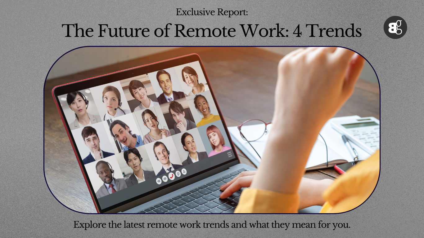 The Future of Remote Work: 4 WFH Trends to Watch