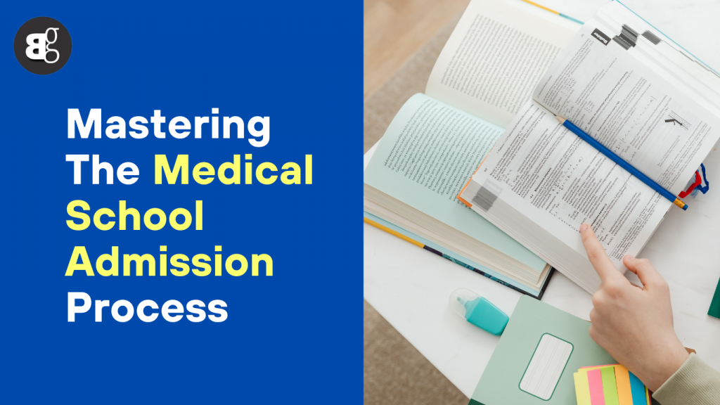 Mastering The Medical School Admission Process Full Guide