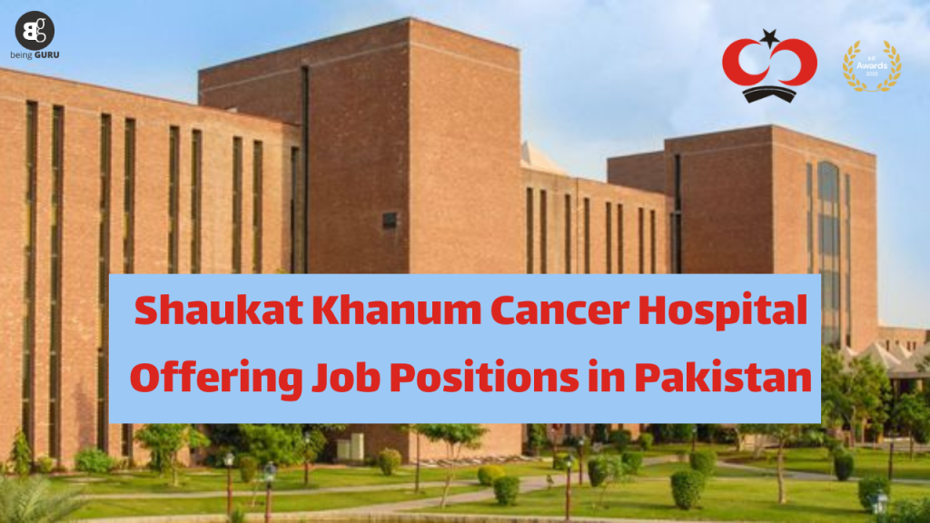 Shaukat Khanum Cancer Hospital Offering Jobs in Pakistan