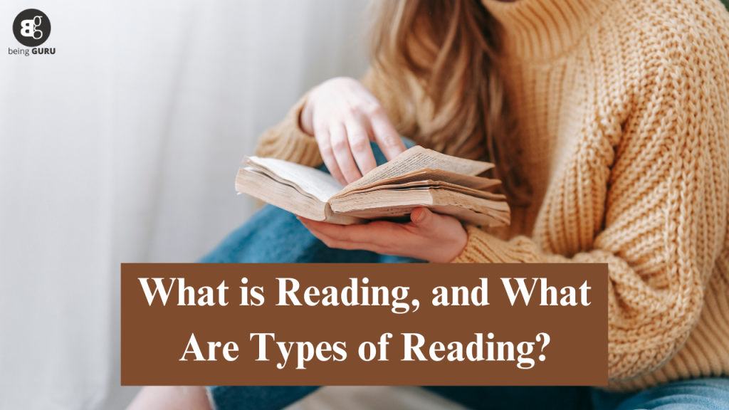 What is Reading, and What Are The Types of Reading?