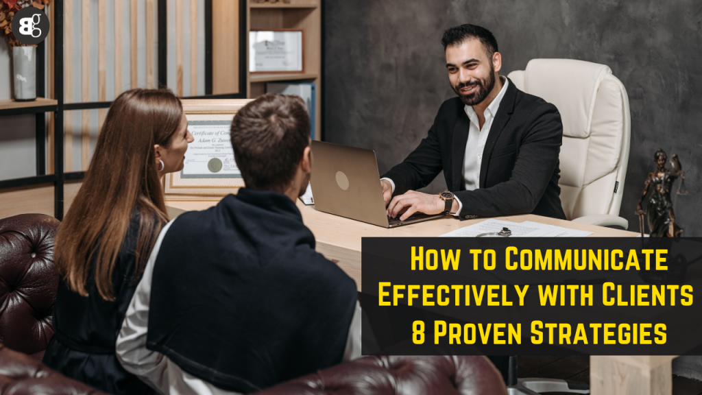 How to Communicate Effectively with Clients: 8 Strategies