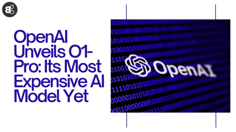 OpenAI Unveils O1-Pro: Its Most Expensive AI Model Yet