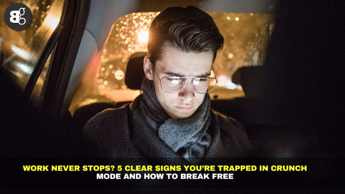 5 Warning Signs You’re Stuck in Crunch Mode