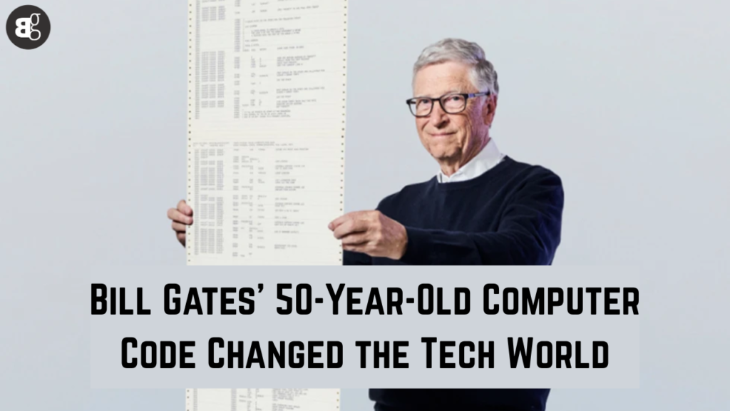 Bill Gates’ 50-Year-Old Computer Code Changed the Tech World | Being Guru