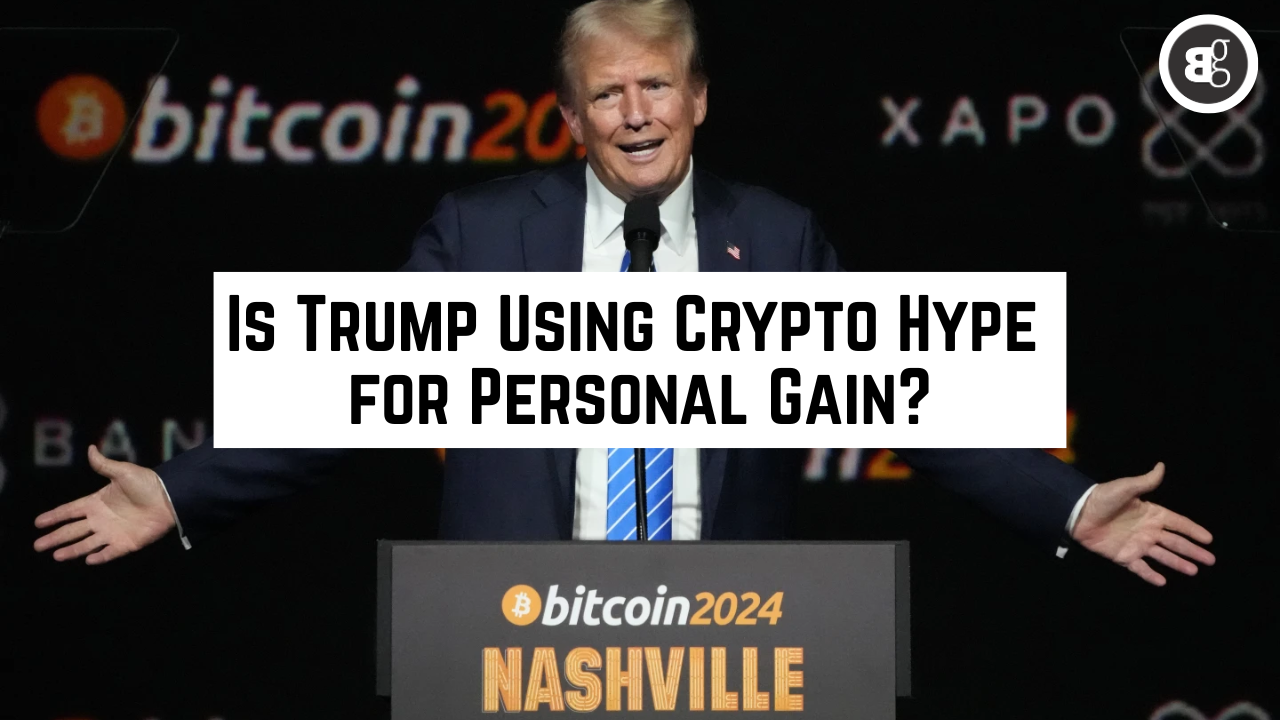 Is Trump Using Crypto Hype for Personal Gain?