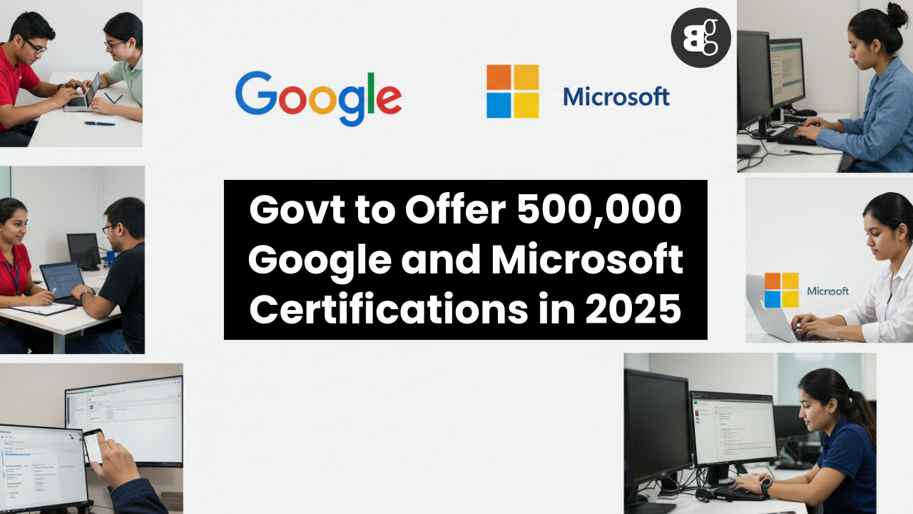 Govt to Offer 500,000 Google and Microsoft Certifications