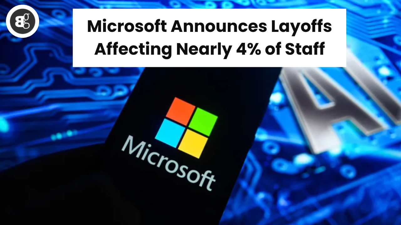 Microsoft Announces Layoffs Affecting Nearly 4% of Staff