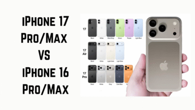 iPhone 17 Pro/Max vs iPhone 16 Pro/Max Full Comparison Guide