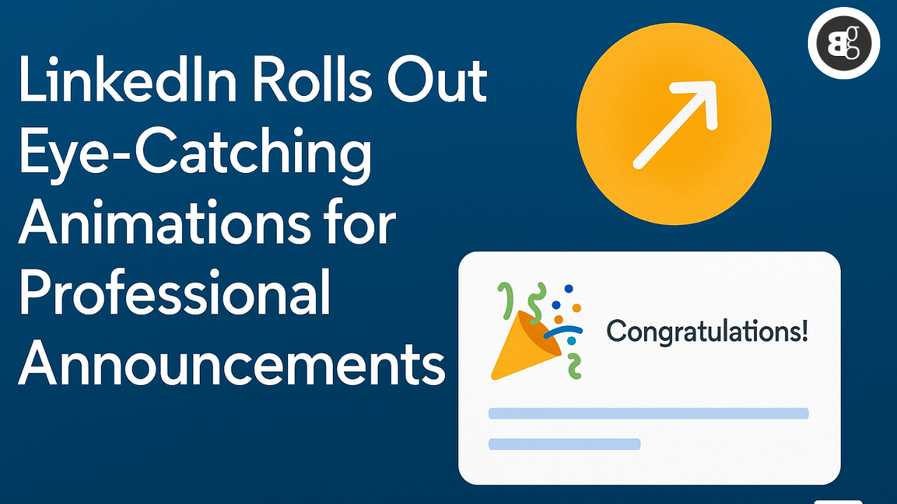 LinkedIn Rolls Out Eye-Catching Animations for Professional ...