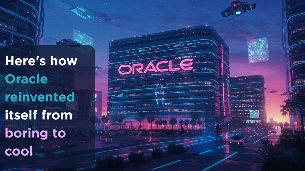 Here’s how Oracle reinvented itself from boring to cool | Being Guru