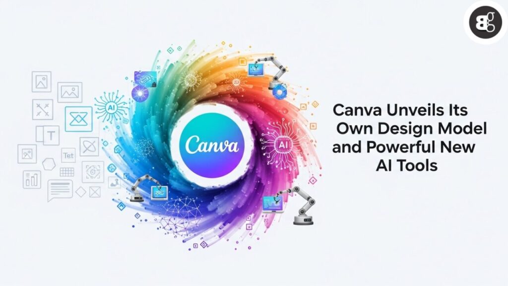 Canva Unveils Its Own Design Model and Powerful New AI Tools