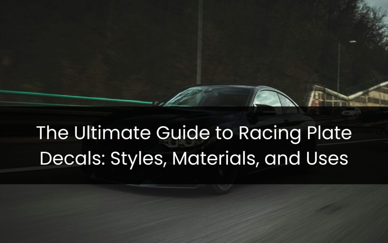 The Ultimate Guide to Racing Plate Decals: Styles, Materials, and Uses