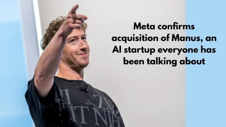 Meta Confirms Acquisition of Manus, the Buzzy AI Startup